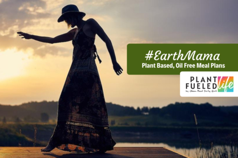 Earth Mama Plant Based Meal Plan - Plant Fueled Life
